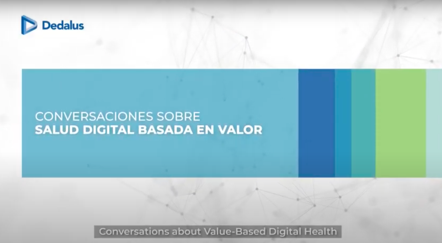 Conversaciones sobre Salud Digital basada en valor - Dedalus Spain